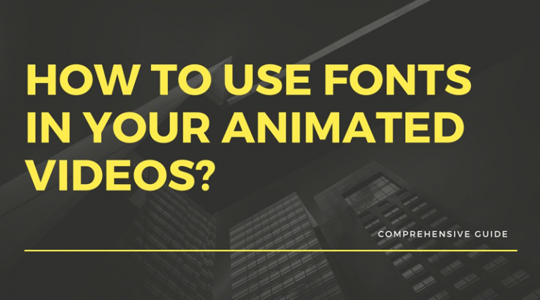How To Use Fonts In Your Animated Videos